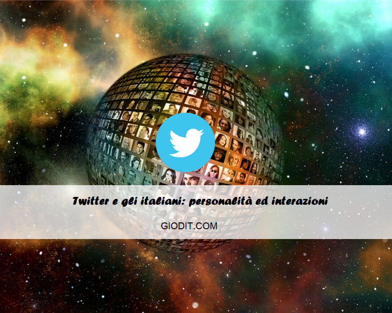 Twitter e gli italiani: personalità ed interazioni – GioDiT